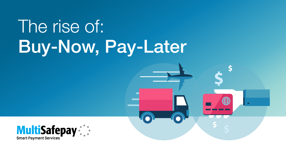 2020 - The Rise of Buy-Now Pay-Later - MultiSafepay