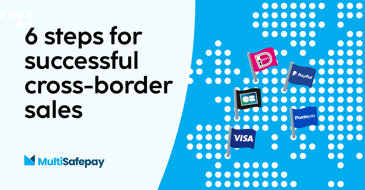 6 steps for successful cross-border sales - MultiSafepay